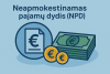 Neapmokestinamas pajamų dydis (NPD) | Finero.lt